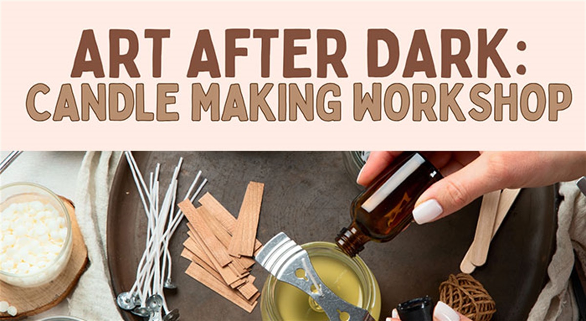 Art After Dark: Candle Making Workshop - City of Doral