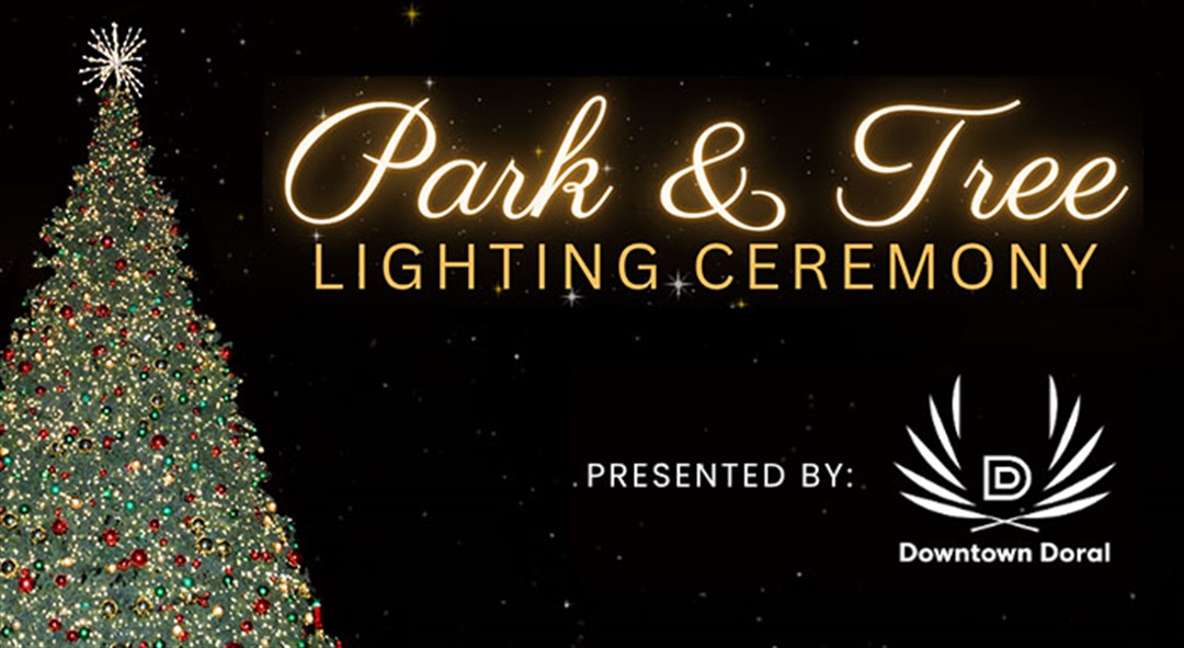 Park & Tree Lighting Ceremony - City of Doral